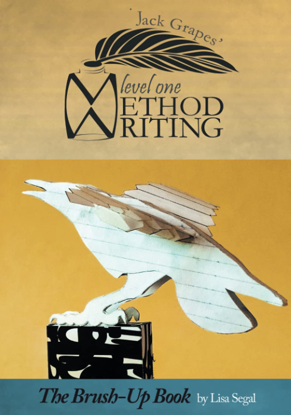 Jack Grapes' Method Writing: The Brush-Up by Lisa Segal | Goodreads