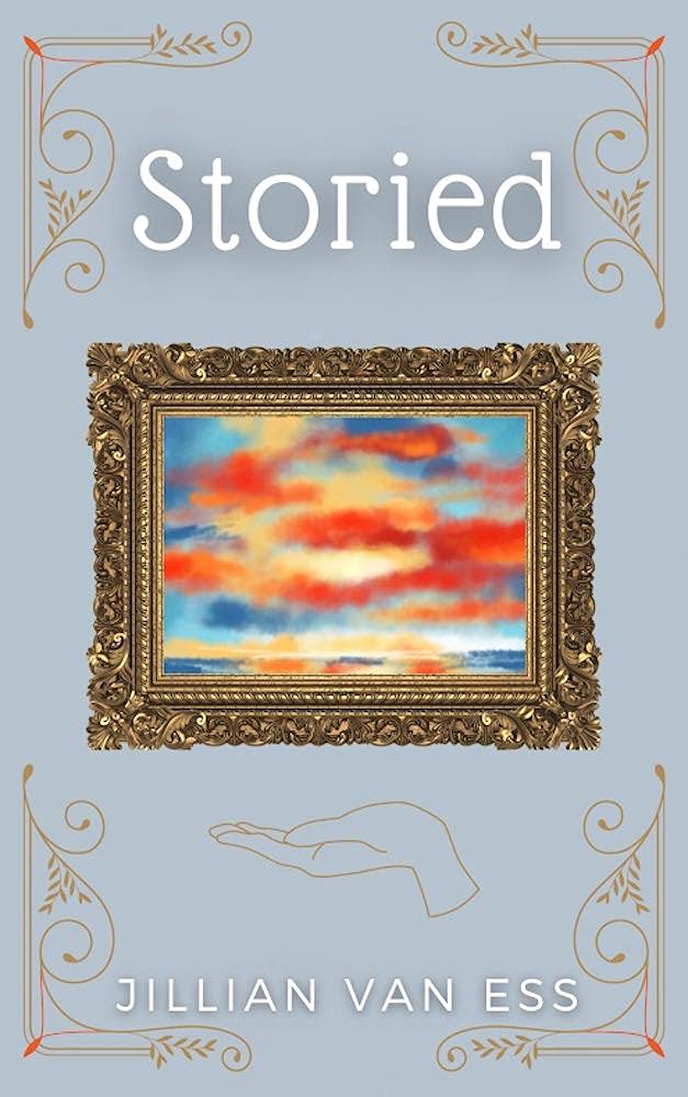 Storied by Jillian Van Ess | Goodreads