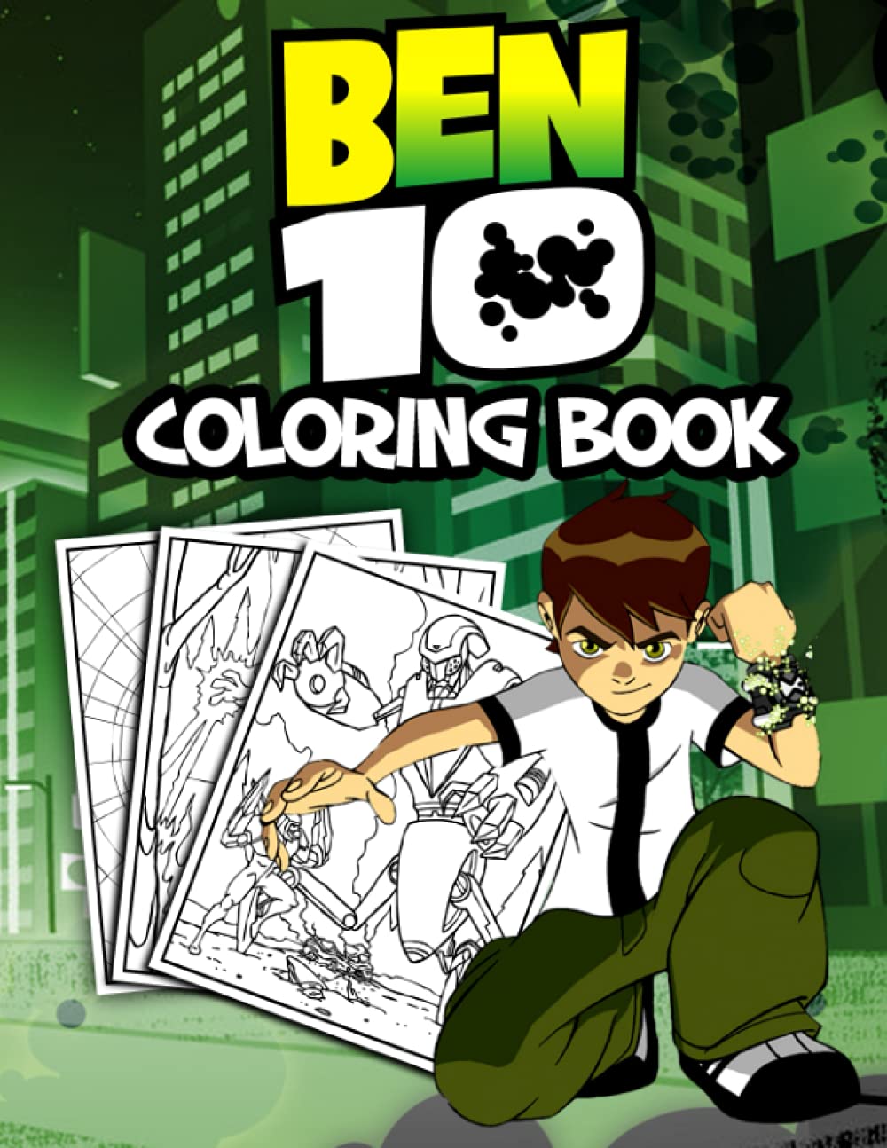 Ben 10 Coloring Book: 50 One Sided Coloring Pages Featuring Stunning ...