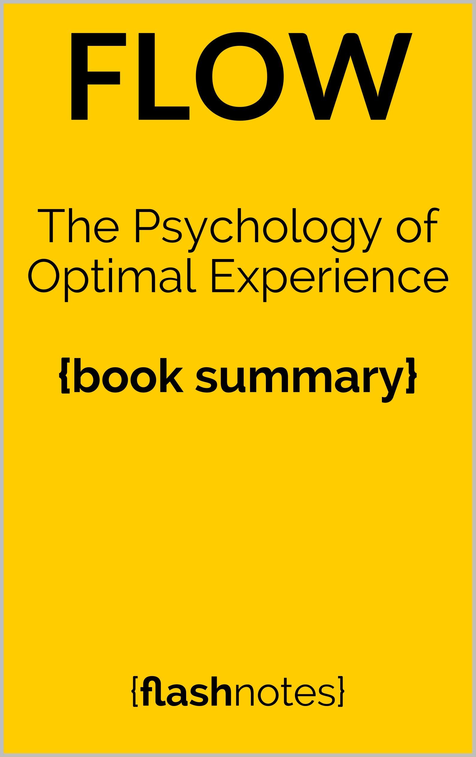 Flow: The Psychology of Optimal Experience by Book Summary | Goodreads