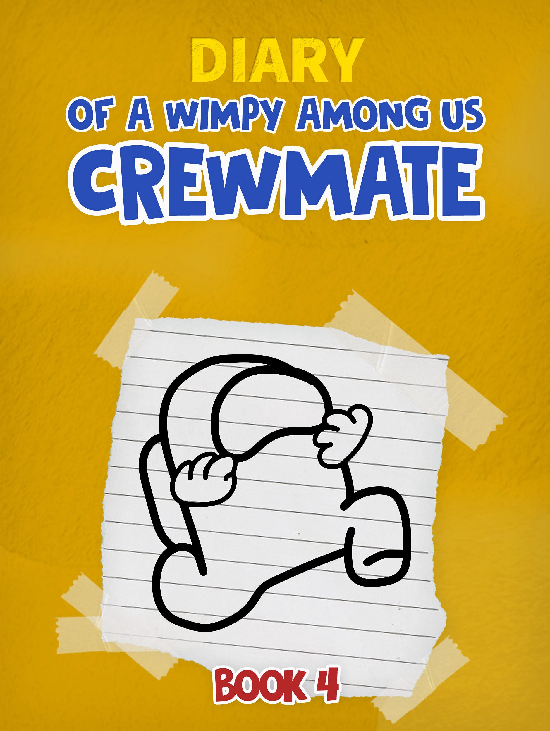 Diary of a Wimpy Among Us Crewmate: Book 4 (Unofficial) by Block Boy ...