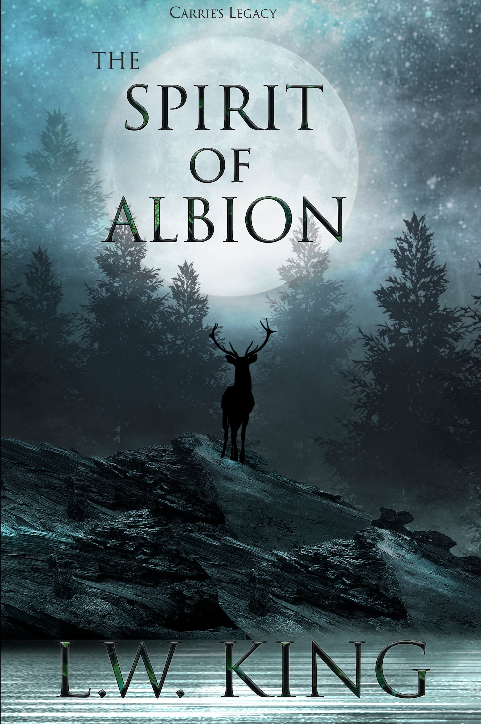 The Spirit of Albion (Carrie's Legacy #3) by L.W. King | Goodreads