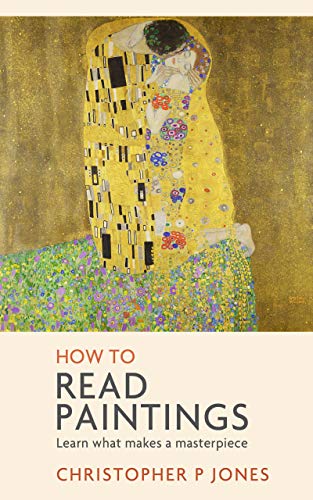 How to Read Paintings: Western art explored through a close-reading of ...