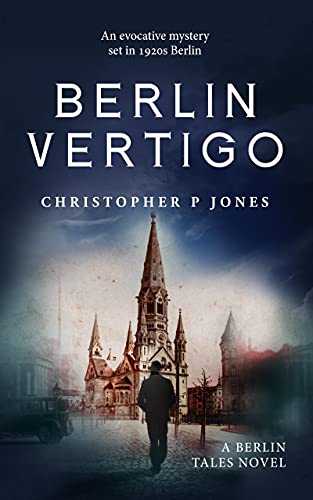 Berlin Vertigo by Christopher P. Jones | Goodreads