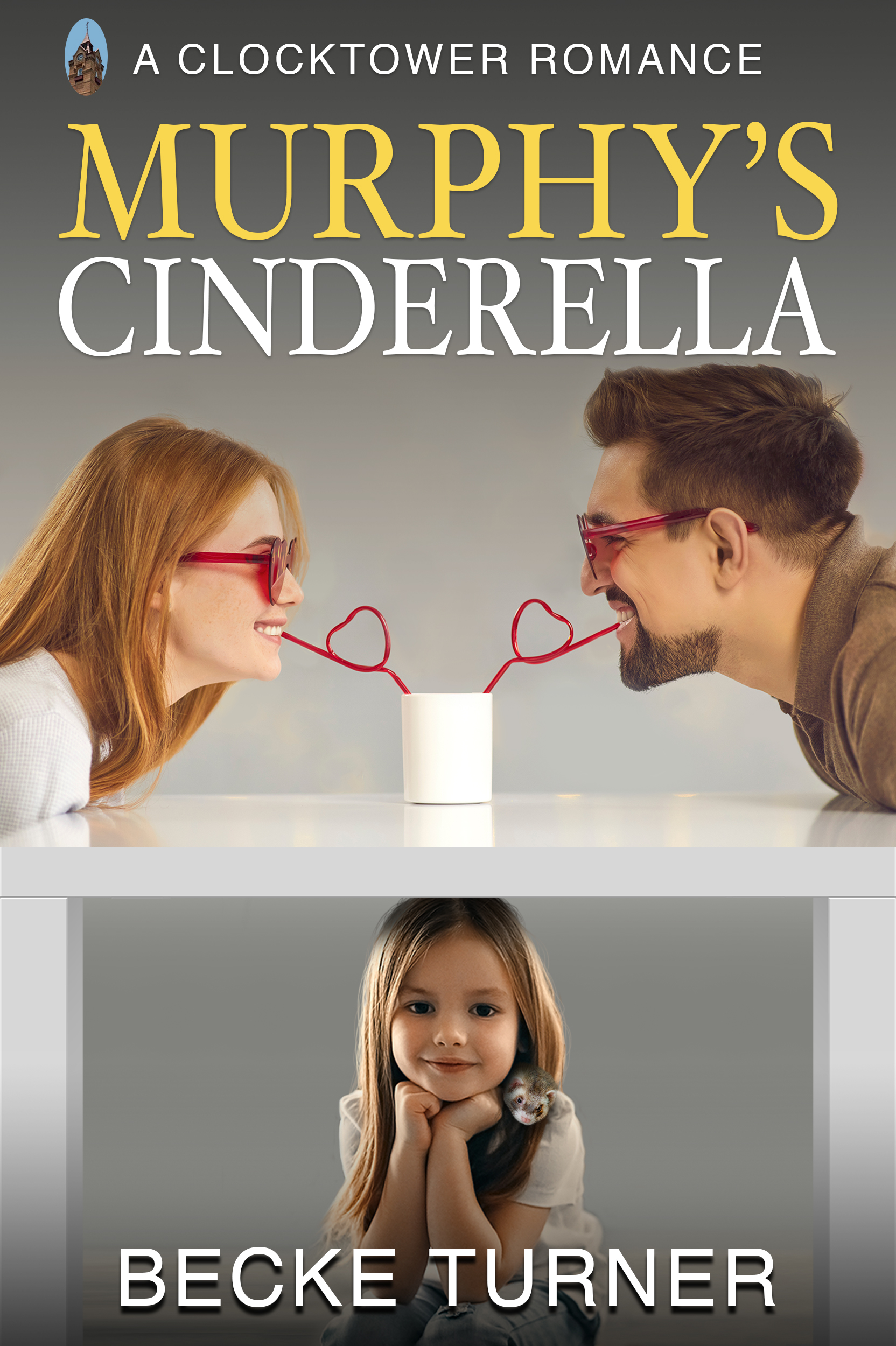 Murphy's Cinderella (Clocktower Romance #5) by Becke Turner | Goodreads
