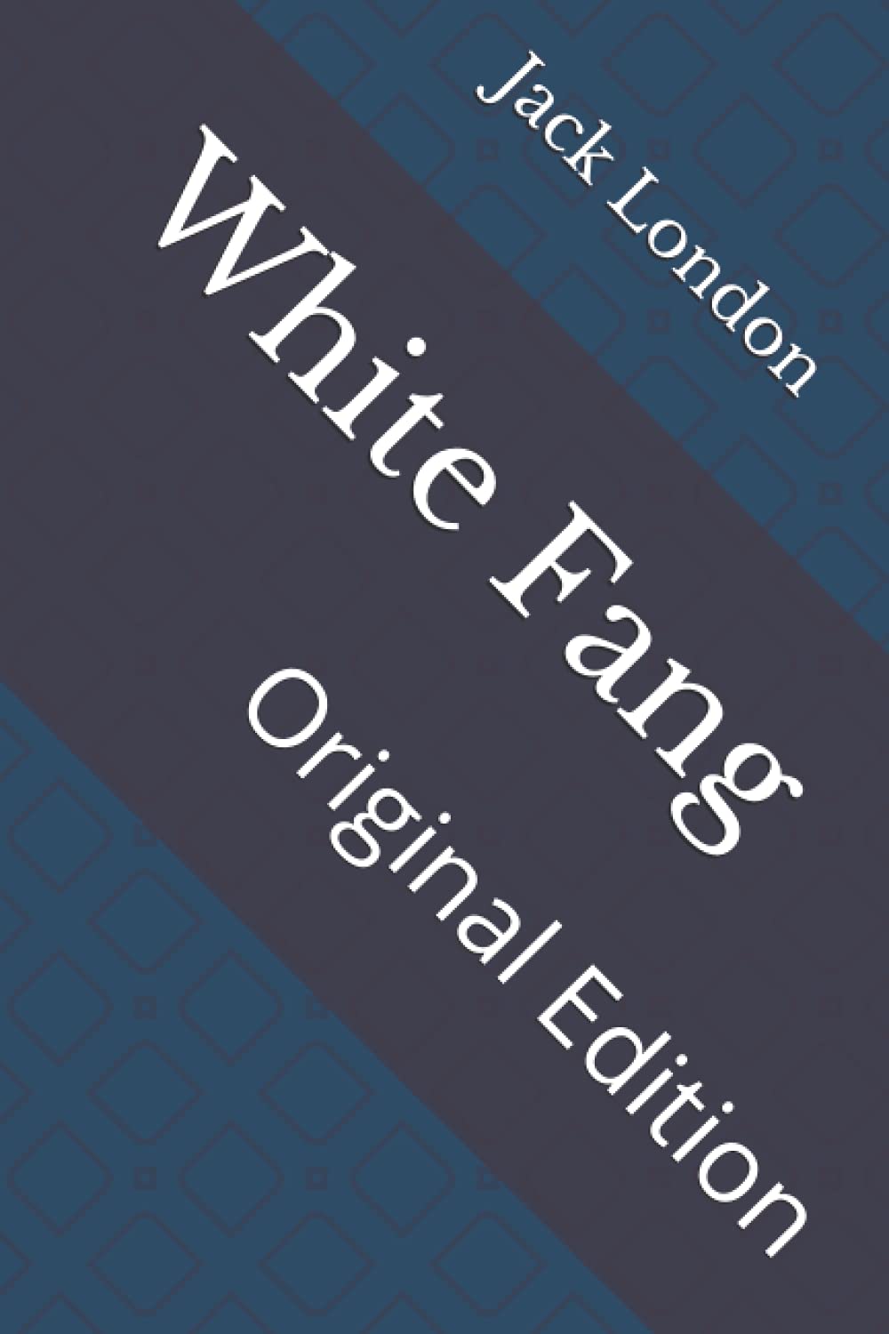 White Fang: Original Edition by Jack London | Goodreads