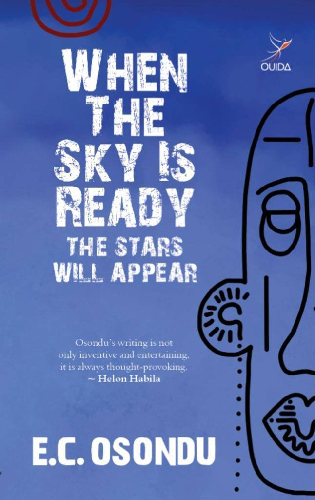 When the Sky is Ready The Stars Will Appear by E.C. Osondu | Goodreads