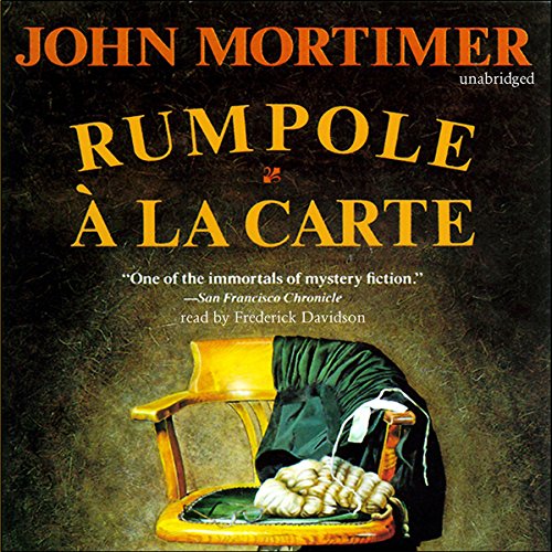 Rumpole à la Carte (Rumpole of the Bailey, Book 8) by John Mortimer ...