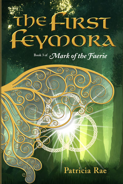 The First Feymora (Mark of the Faerie #3) by Patricia Rae | Goodreads