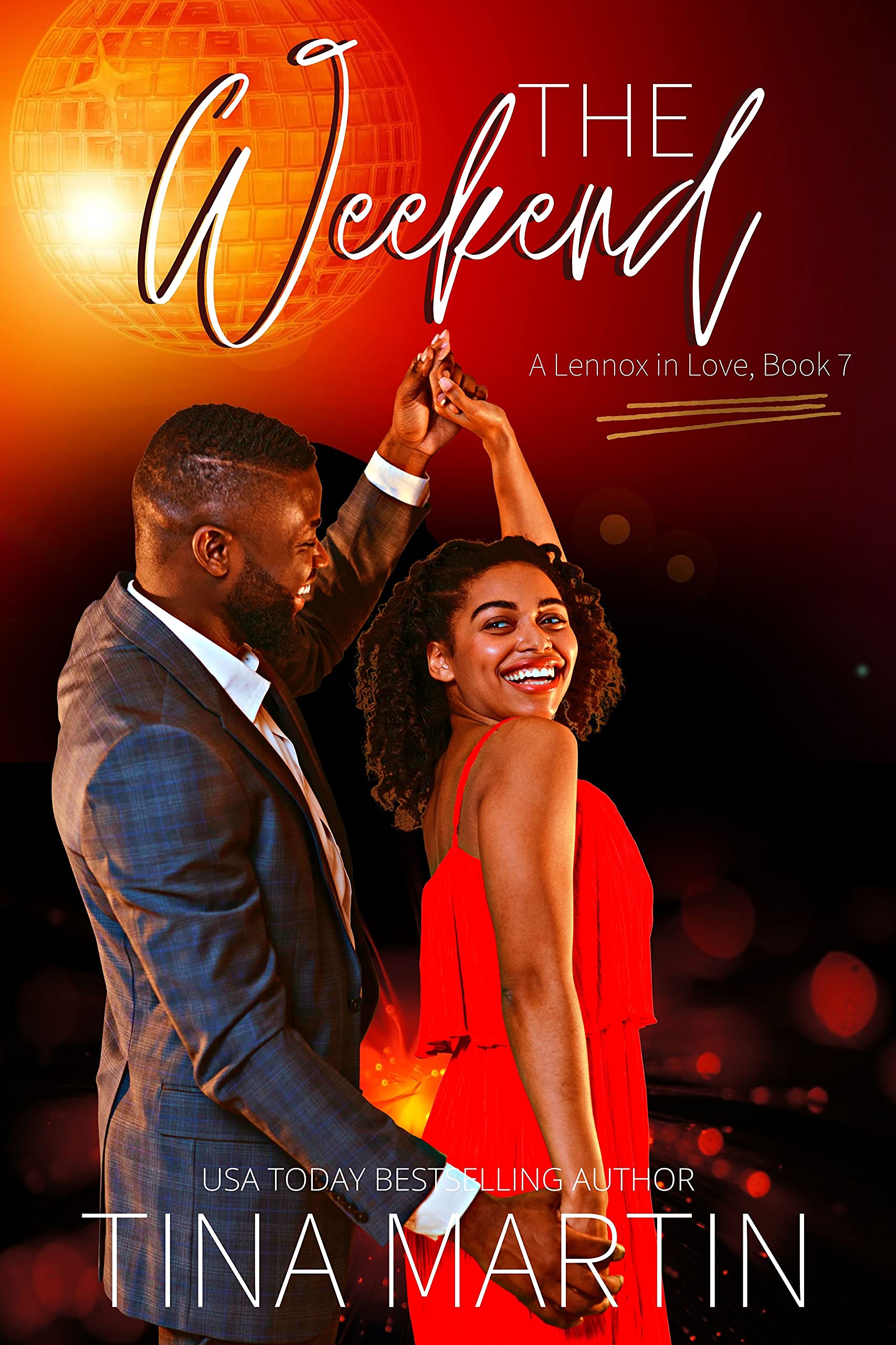 The Weekend (A Lennox In Love Book 7) by Tina Martin | Goodreads