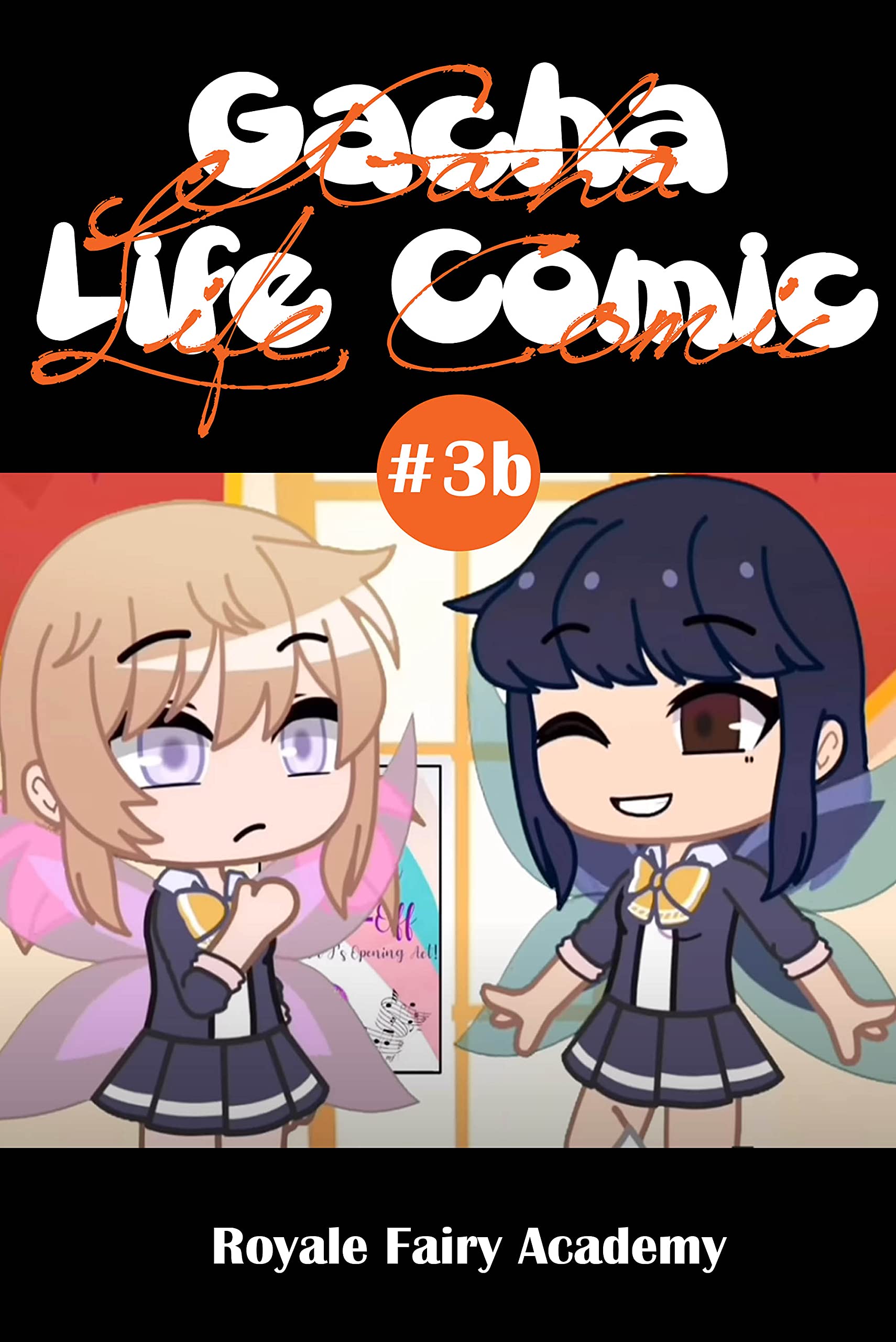 Gacha Life Comic Ep.3b: Royale Fairy Academy by Natalia Laidlow | Goodreads