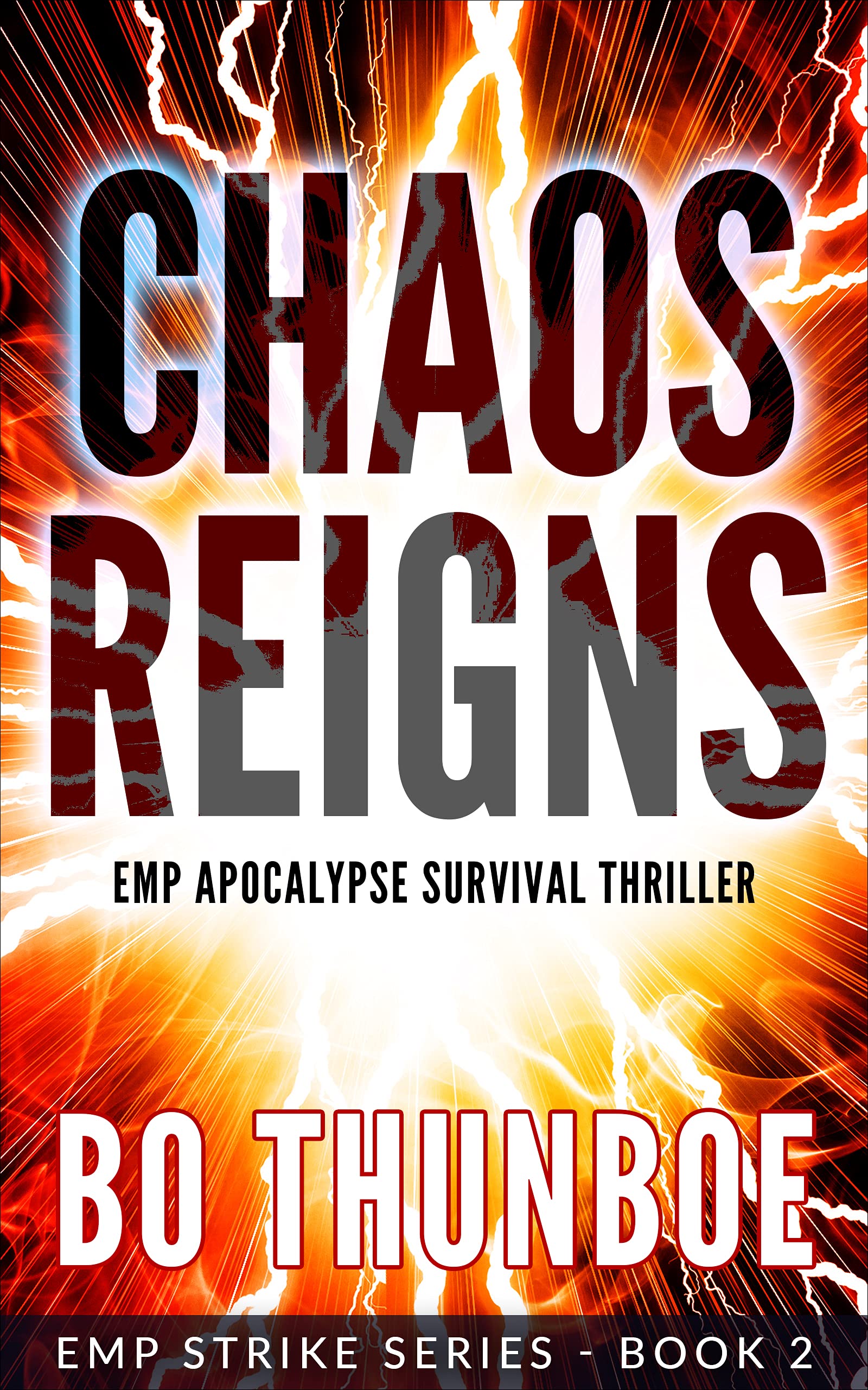Chaos Reigns: EMP Apocalypse Survival Thriller by Bo Thunboe | Goodreads