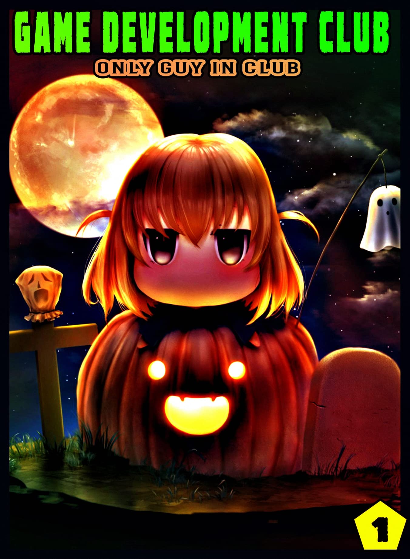 Only Guy In Club: Book 1 - Game Development Club Manga Comedy Romance School Graphic Life by ...