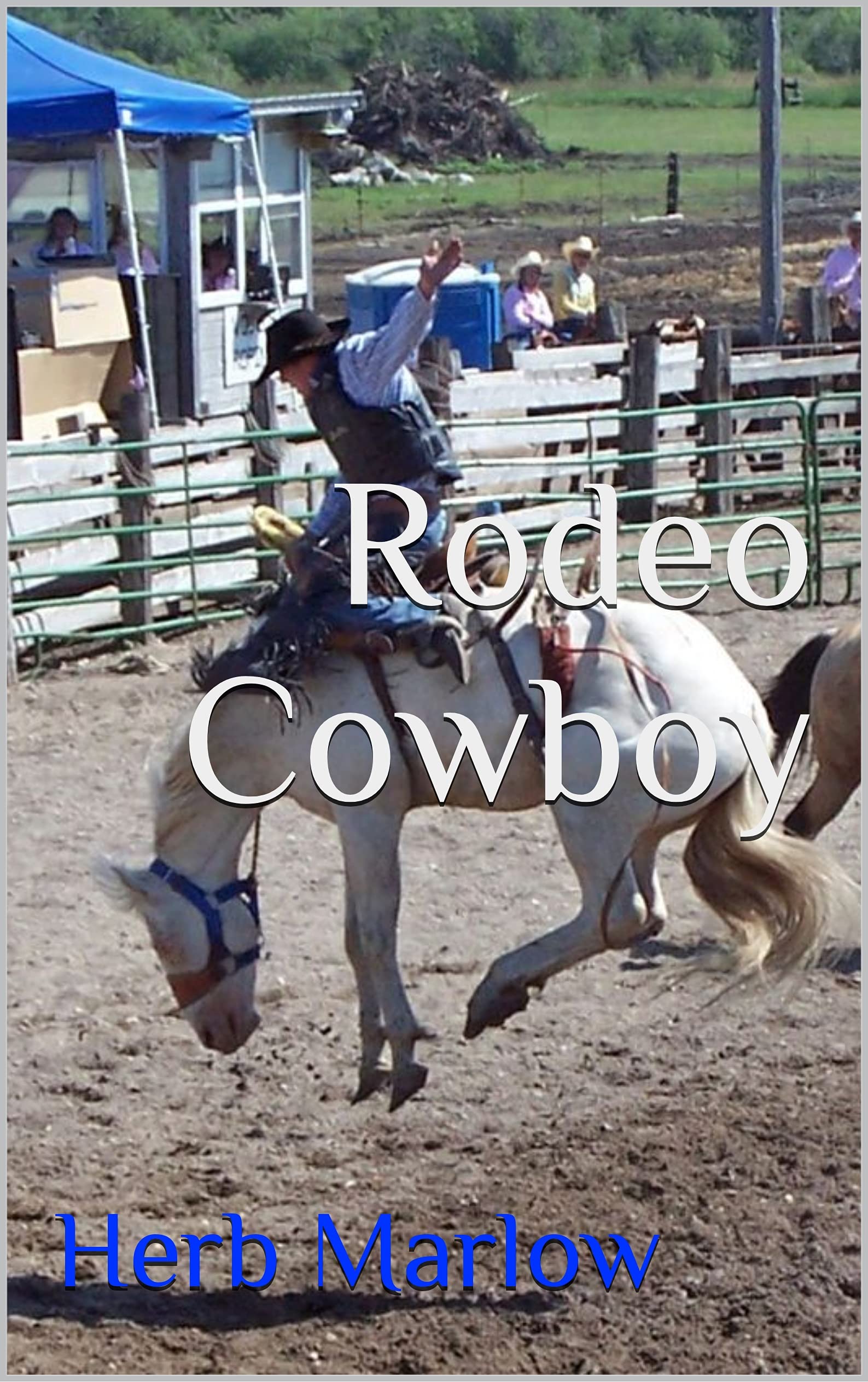 Rodeo Cowboy by Herb Marlow | Goodreads