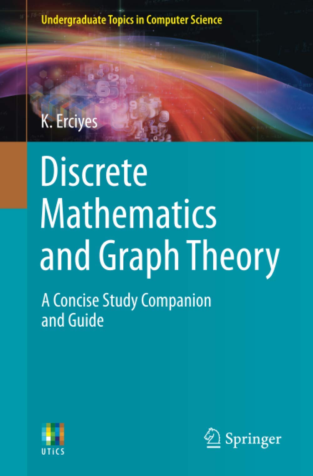 Discrete Mathematics And Graph Theory A Concise Study Companion And Discrete Mathematics And Graph Theory A Concise Study Companion And