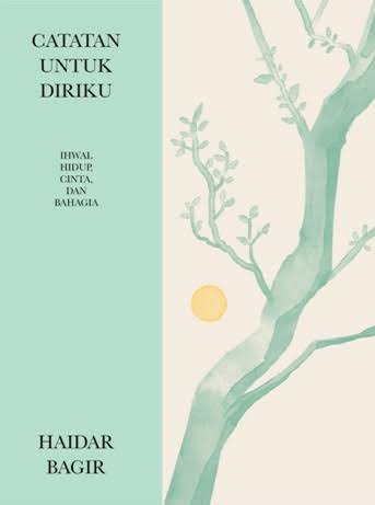 Catatan Untuk Diriku by Haidar Bagir | Goodreads
