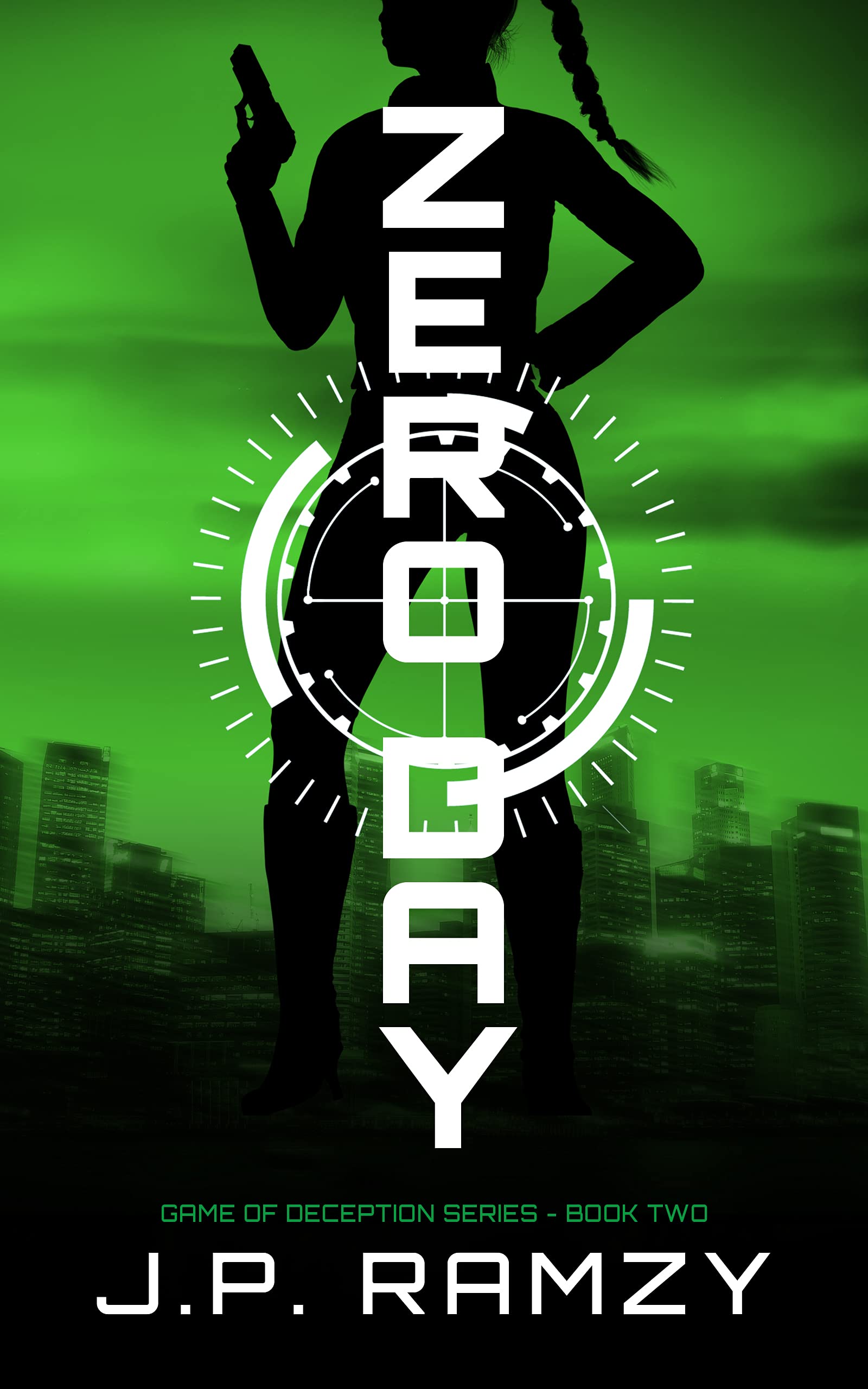 Zero Day: Game of Deception Series - Book Two by J.P. Ramzy | Goodreads