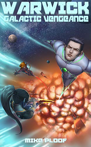 Galactic Vengeance (Warwick #3) by Michael James Ploof | Goodreads
