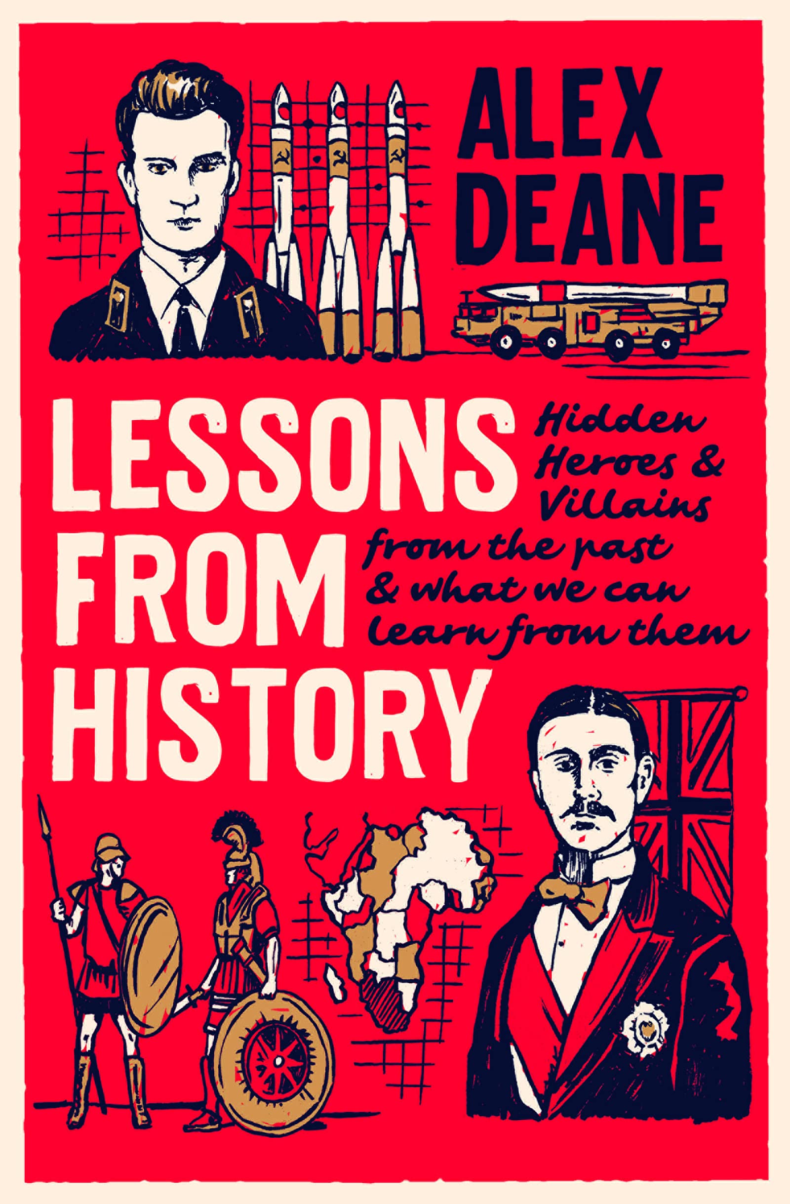 Lessons From History: Hidden heroes and villains of the past, and what ...