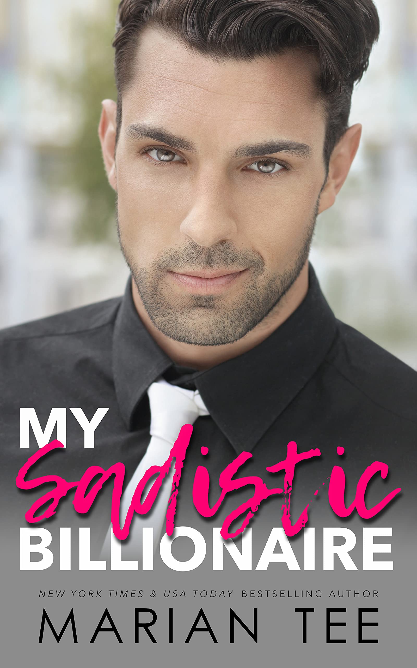 My Sadistic Billionaire (Wicked First Love) by Marian Tee | Goodreads