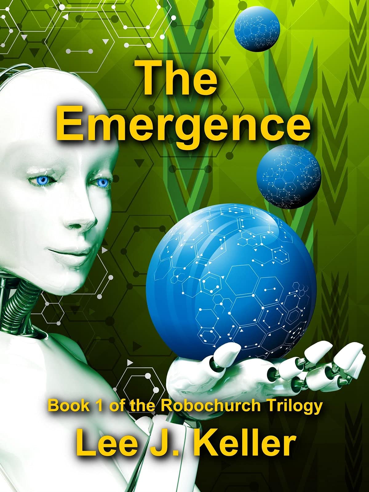 The Emergence: Book I of the Robochurch Trilogy by Lee J. Keller ...