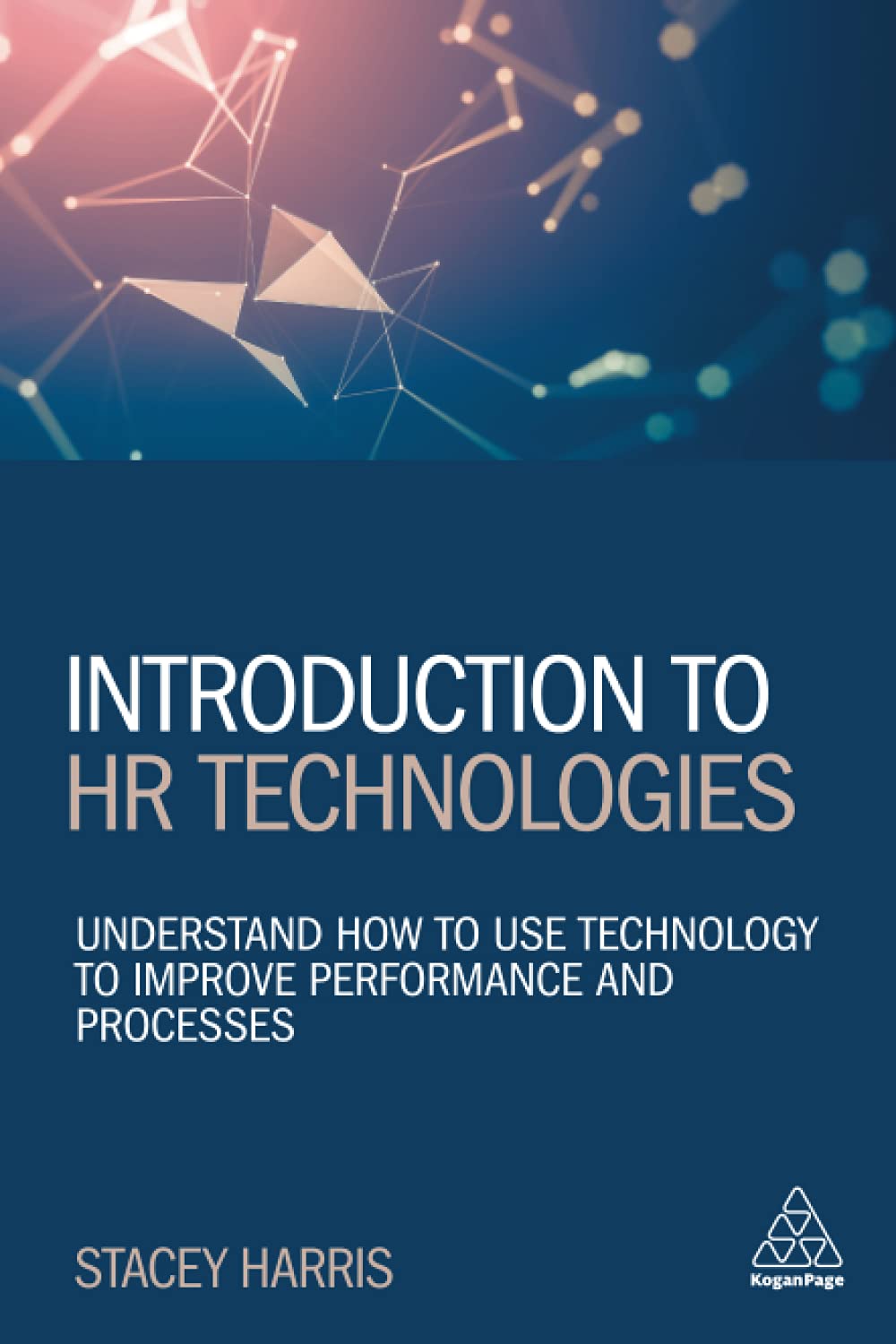 Introduction to HR Technologies: Understand How to Use Technology to ...