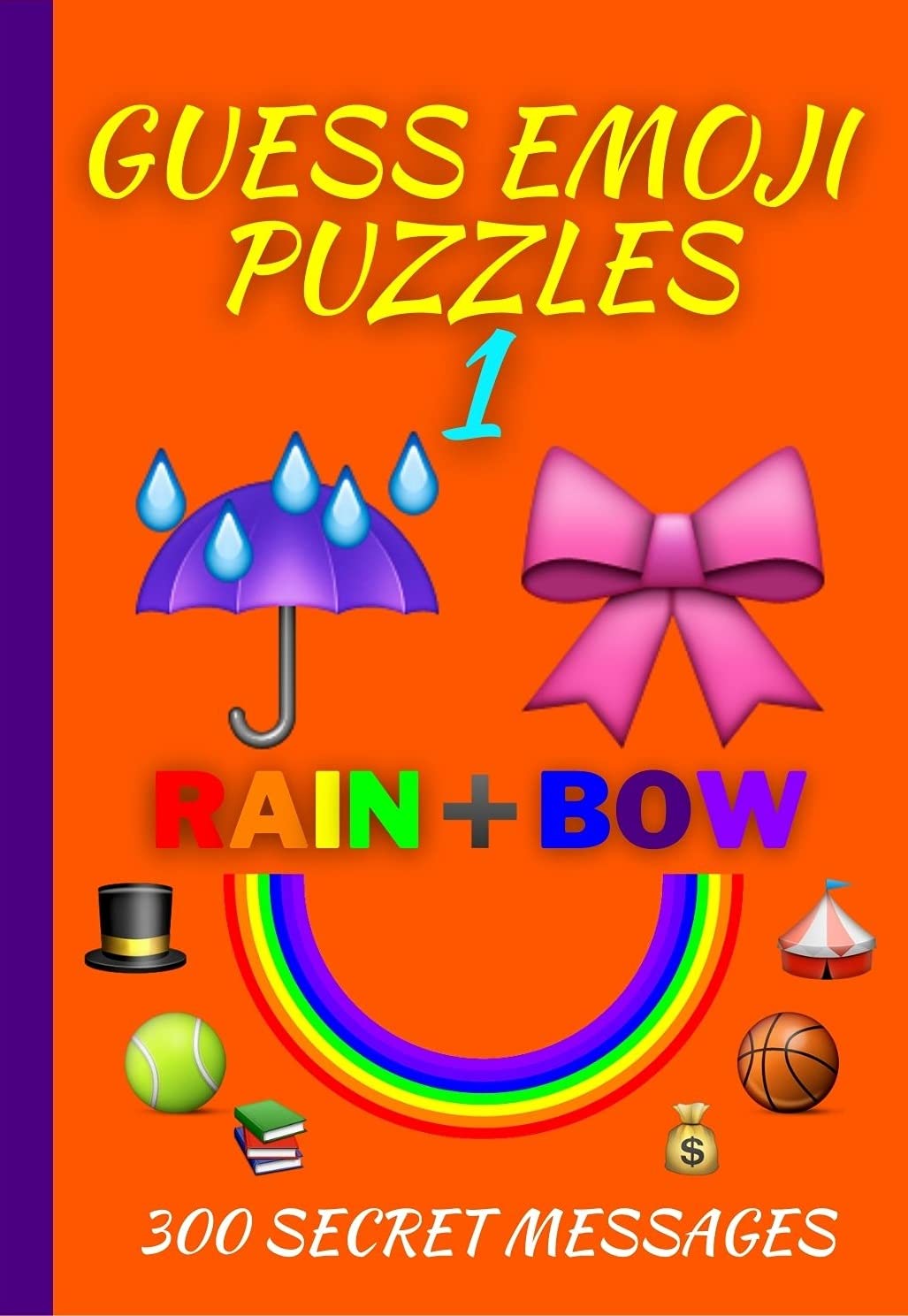 Guess Word From Emoji (Volume 1): Can you Crack the Code (300 Secret ...