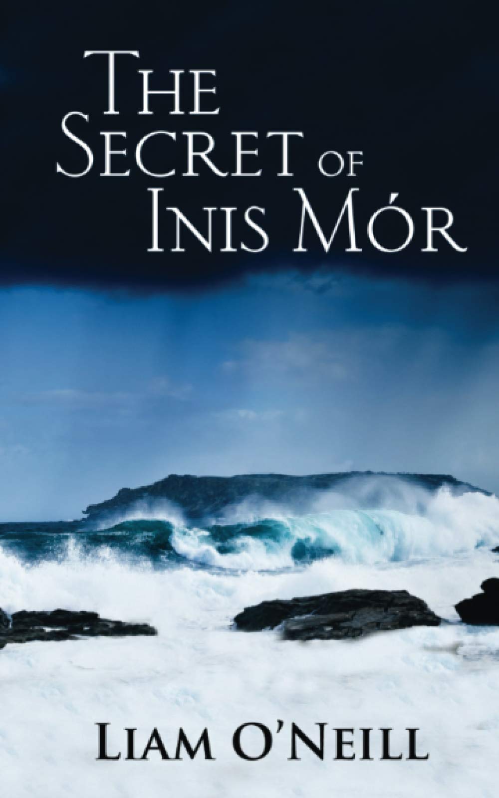The Secret of Inis Mór by Liam O'Neill | Goodreads