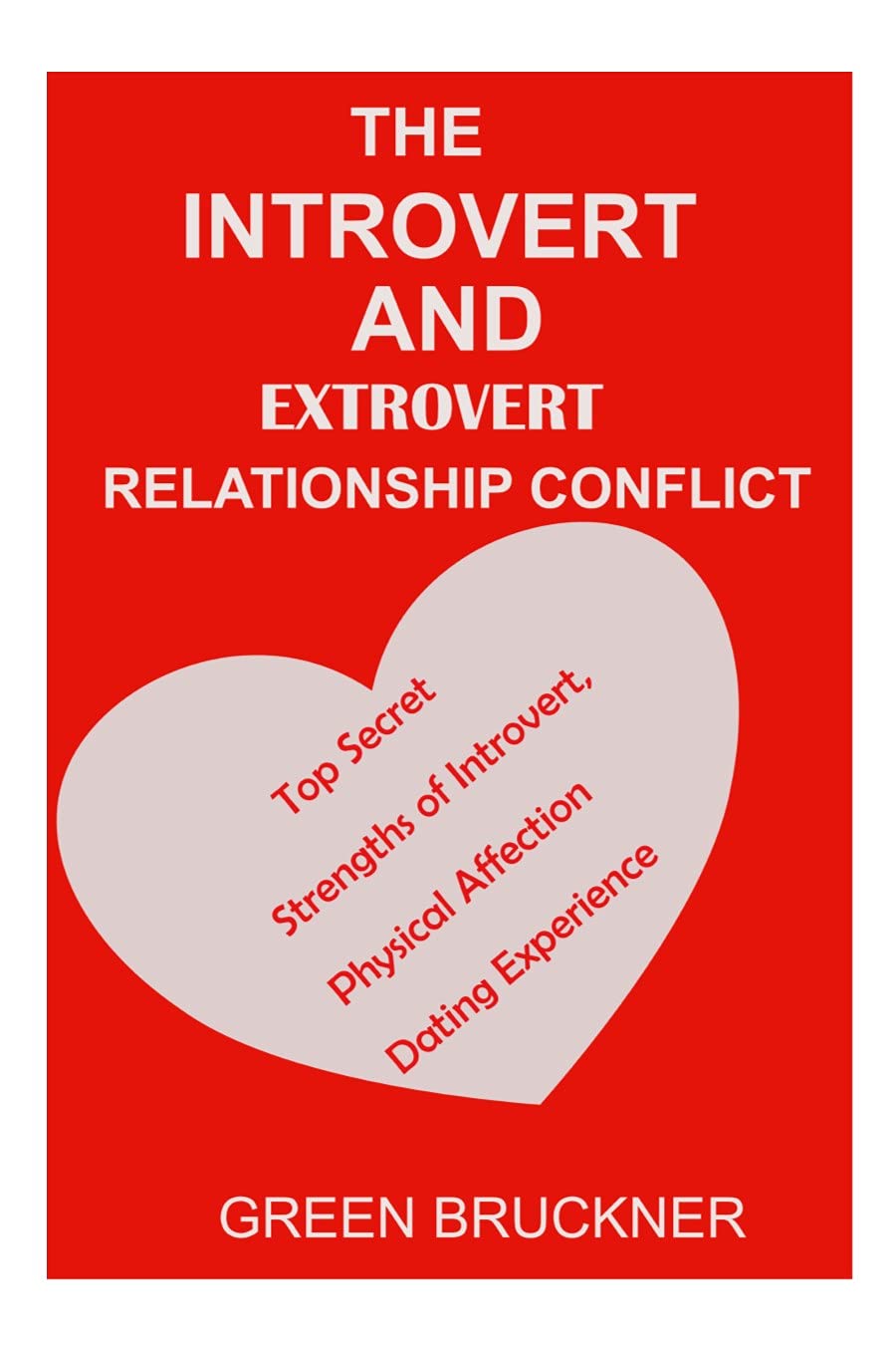 THE INTROVERT AND EXTROVERT RELATIONSHIP CONFLICT: Top Secret Strengths ...