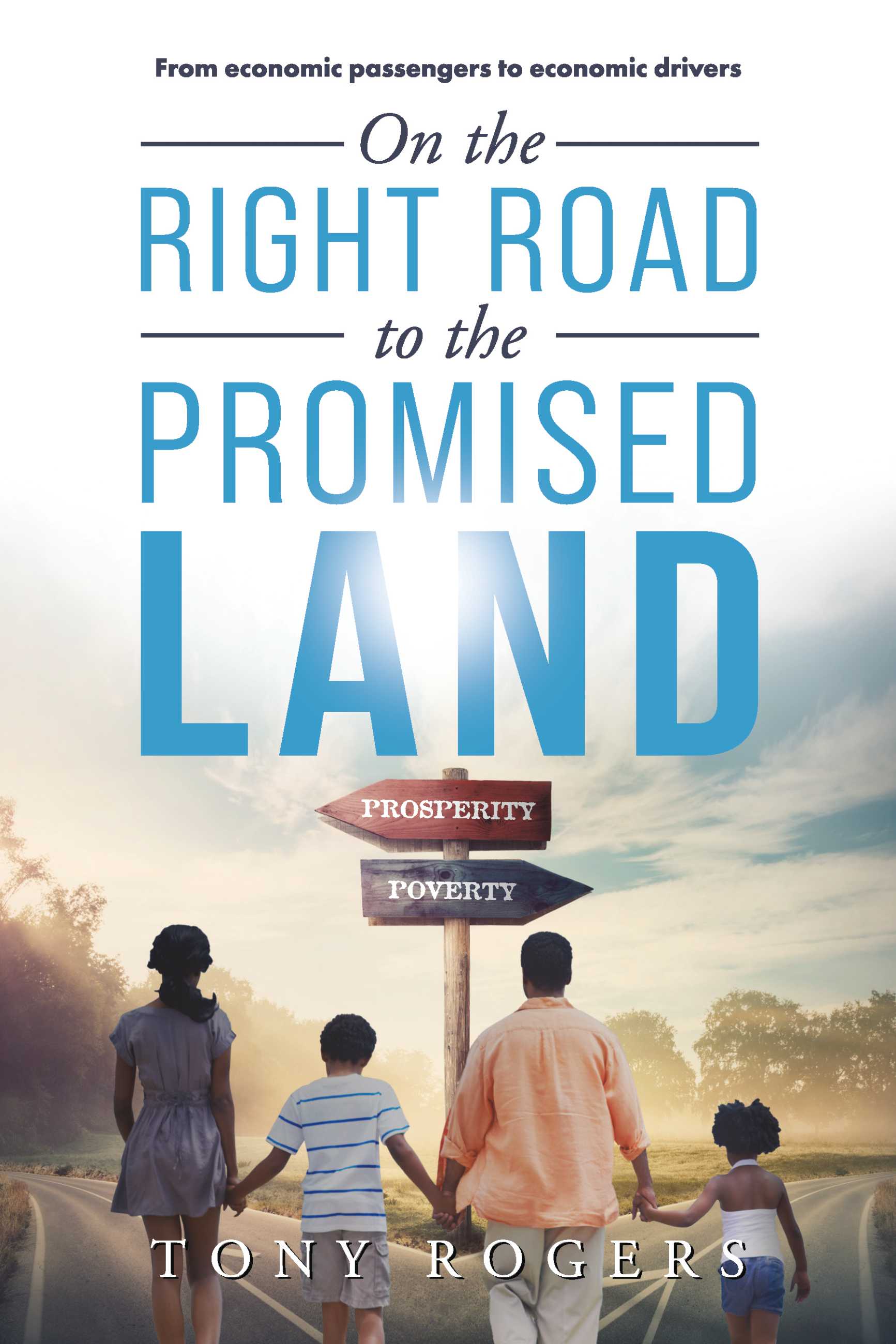 On the right road to the Promised Land: From economic passengers to ...