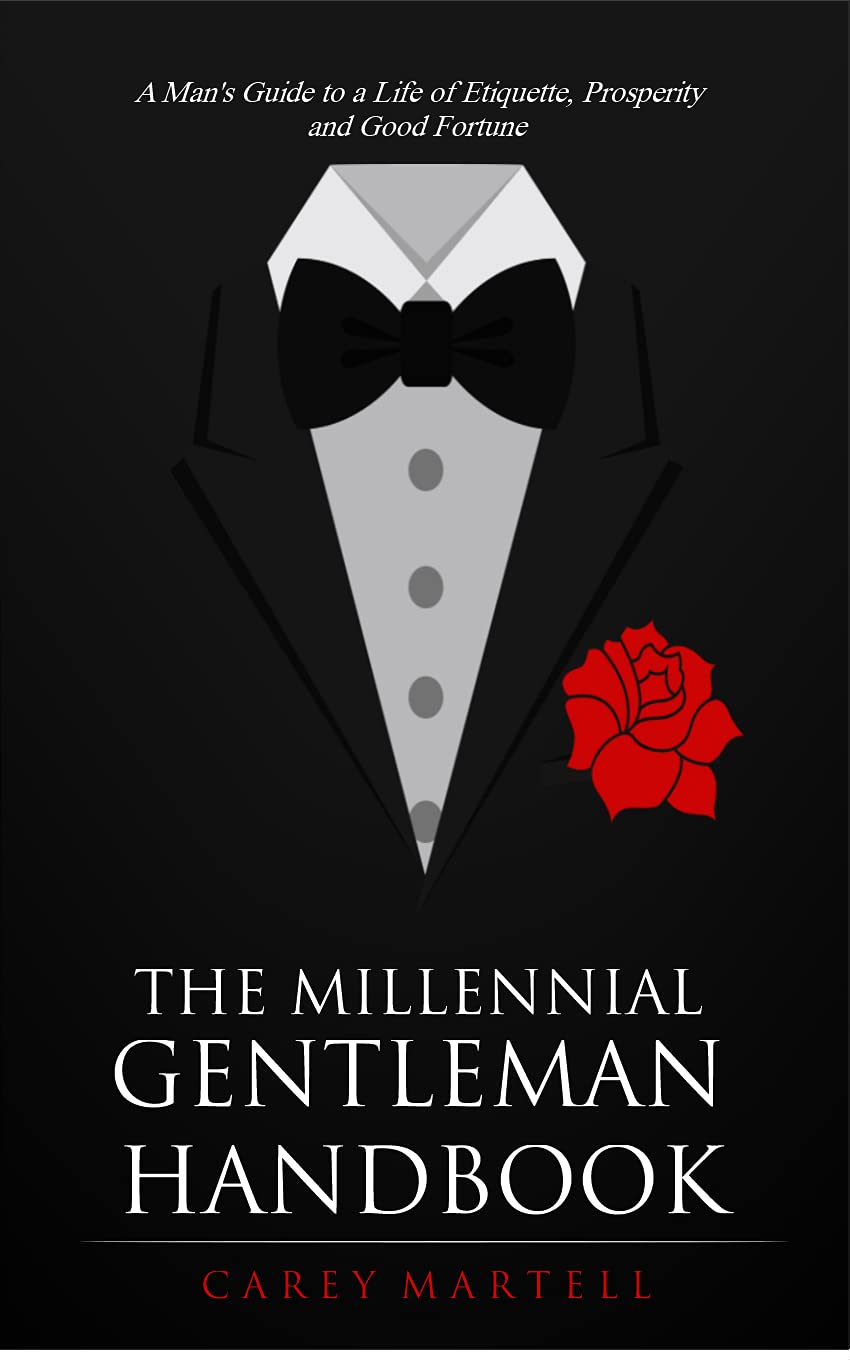 The Millennial Gentleman Handbook: A Man’s Guide to a Life of Etiquette ...