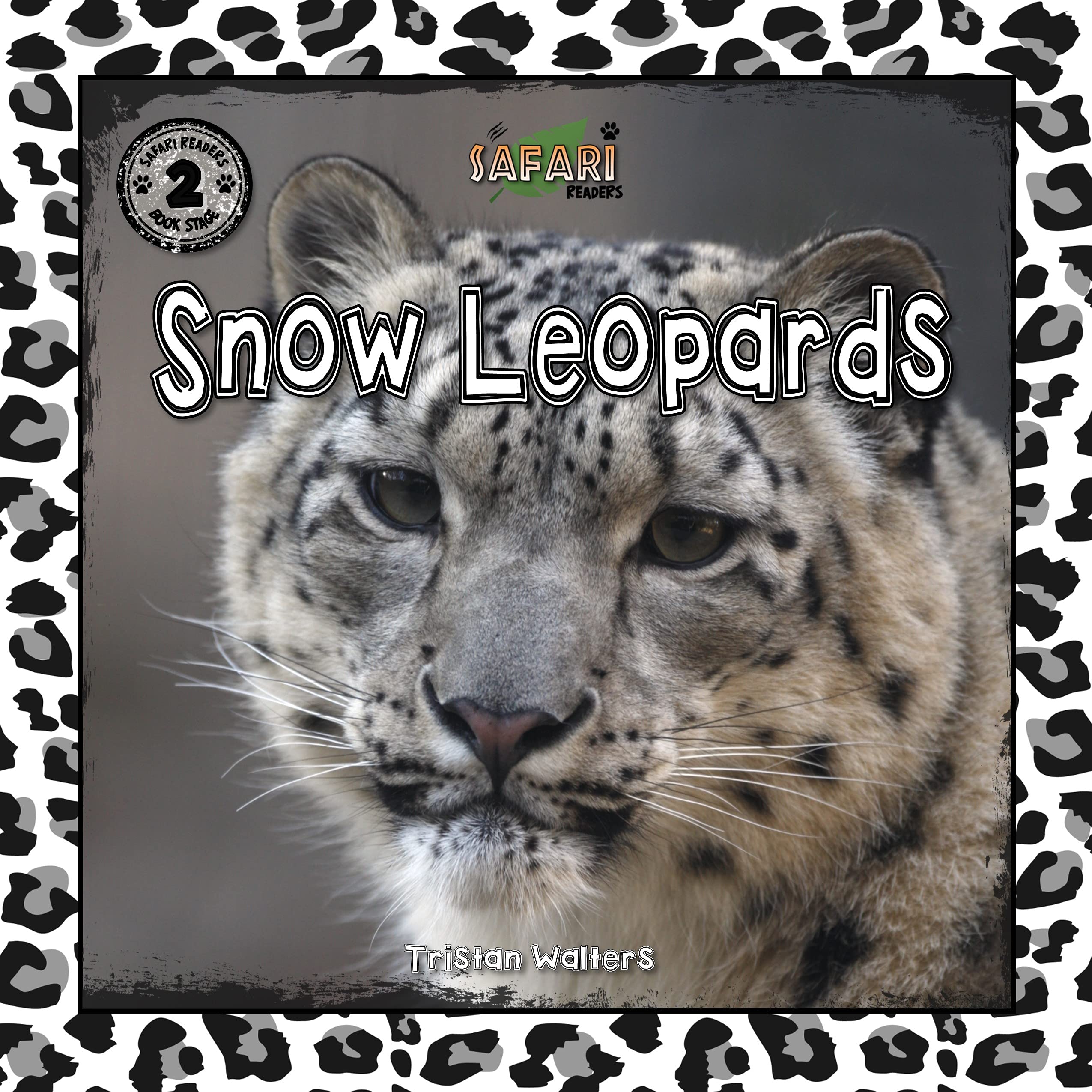 Snow Leopards: Safari Readers by Tristan Walters | Goodreads