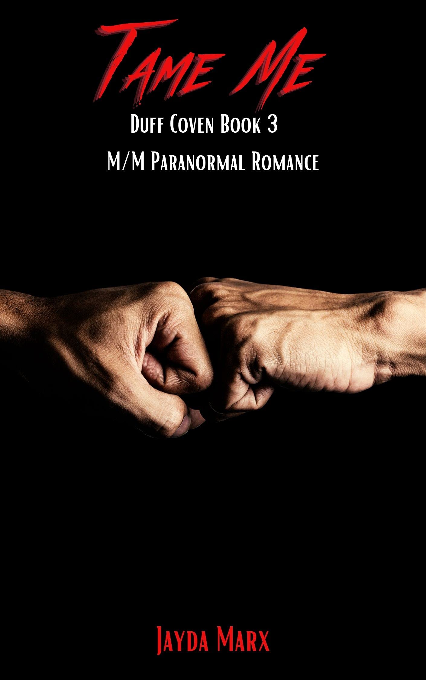 Tame Me (Duff Coven #3) by Jayda Marx | Goodreads