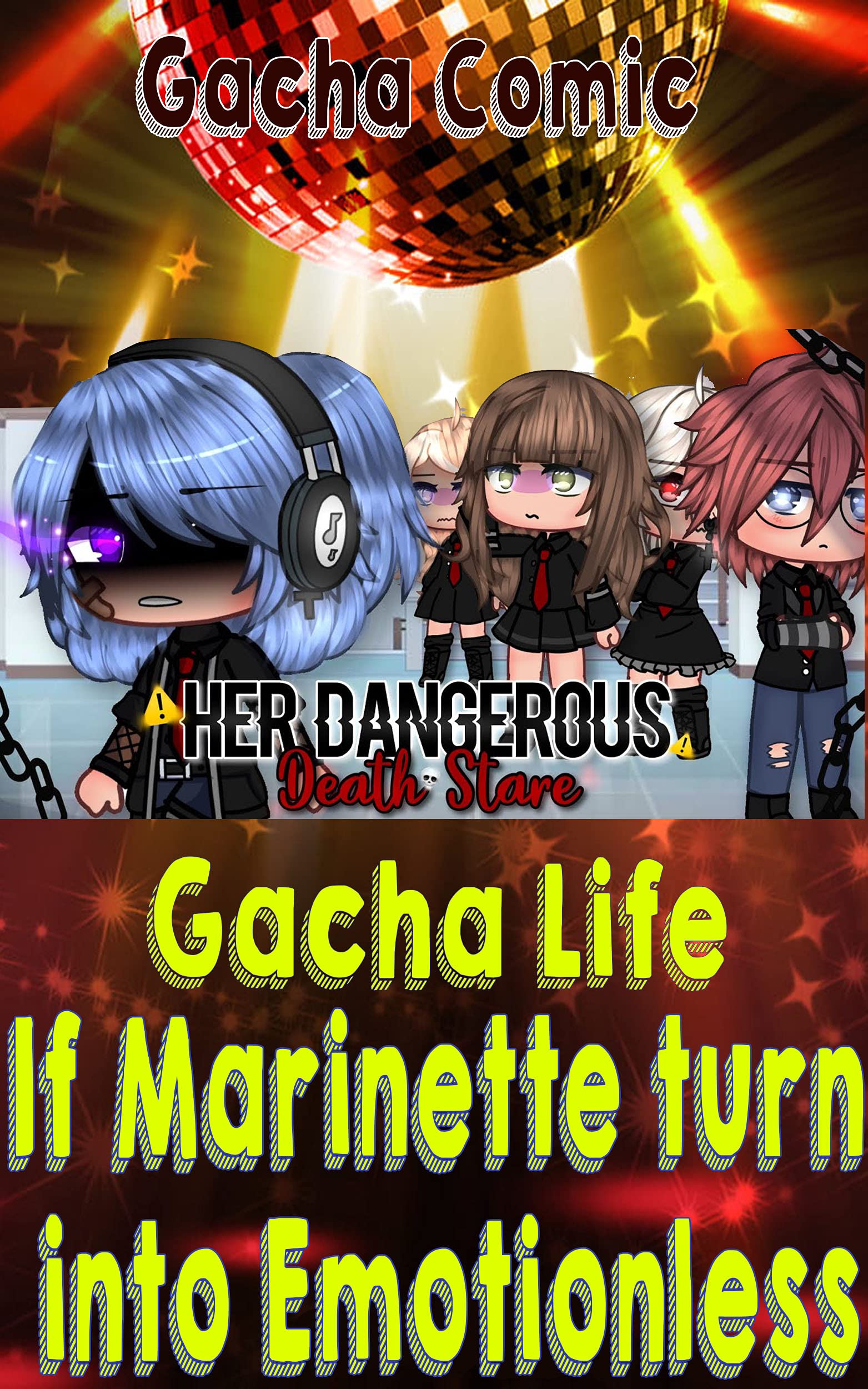 Gacha Life Comic Story: If Marinette turn into Emotionless by Kenneth ...