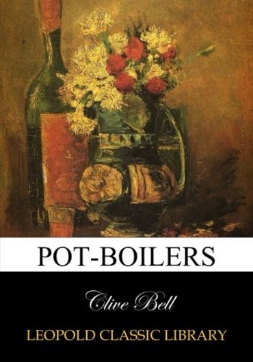 Pot-boilers by Clive Bell | Goodreads