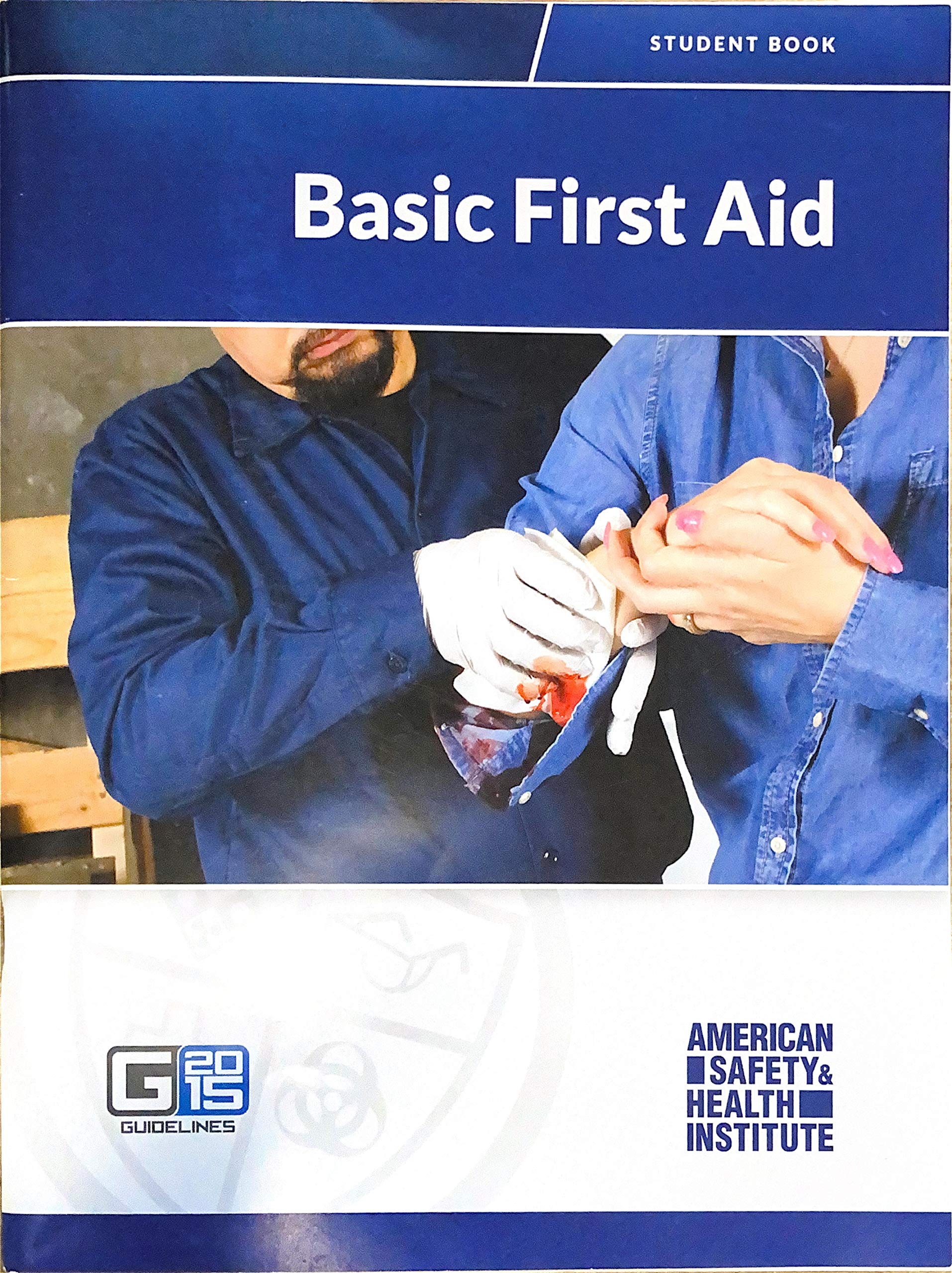 "Basic First Aid" Student Book 2015 Guidelines by Health & Safety ...