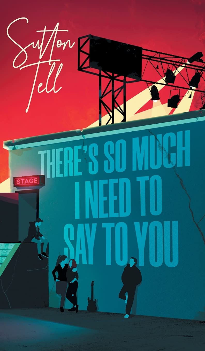 There’s So Much I Need to Say to You by Sutton Tell | Goodreads