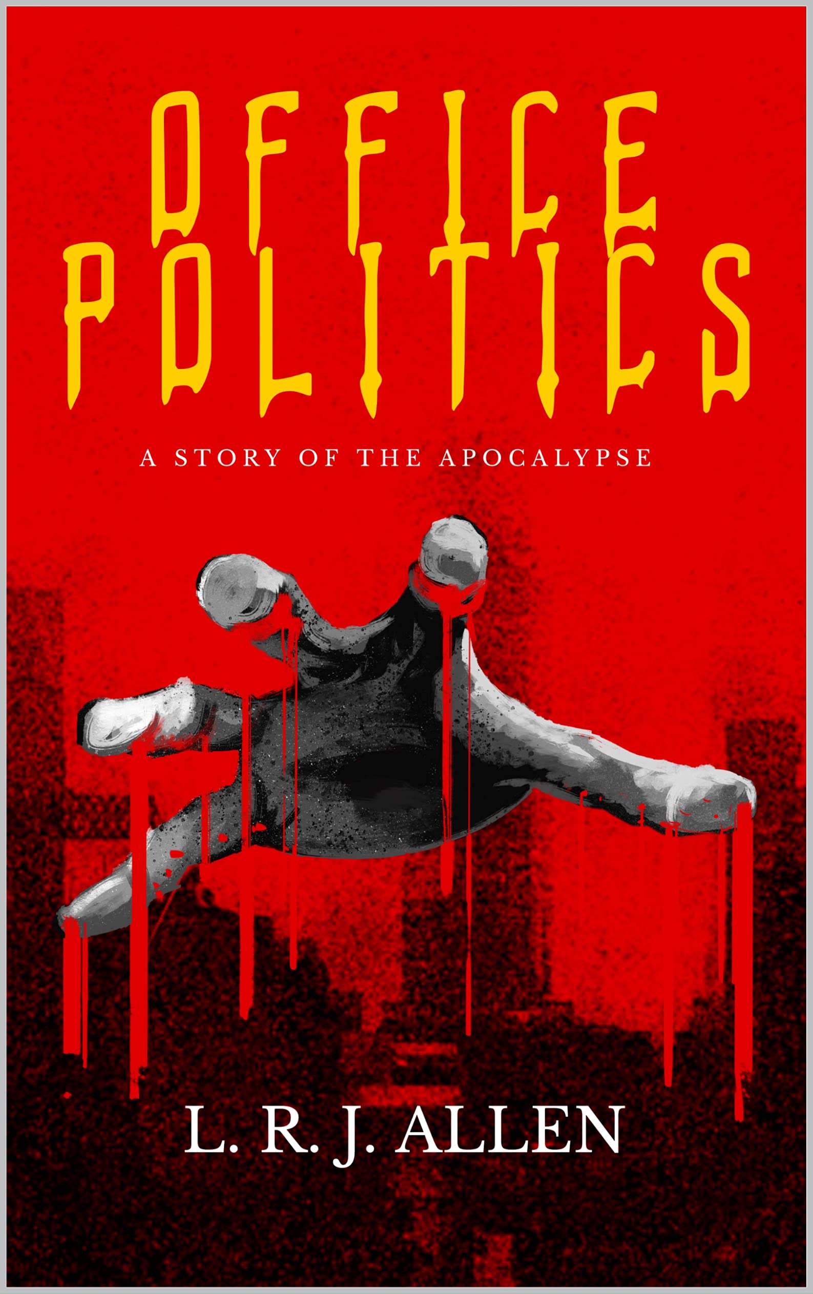 Office Politics by L.R.J. Allen | Goodreads