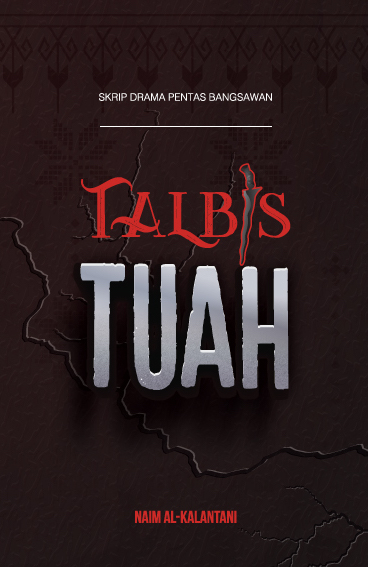 Skrip Drama Pentas Bangsawan: Talbis Tuah by Naim al-Kalantani | Goodreads
