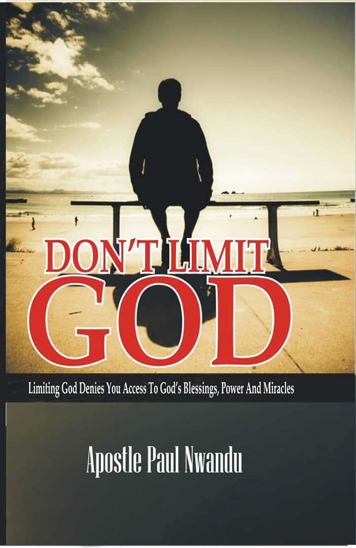 DON'T LIMIT GOD: Limiting God Denies You Access To God’s Blessings ...