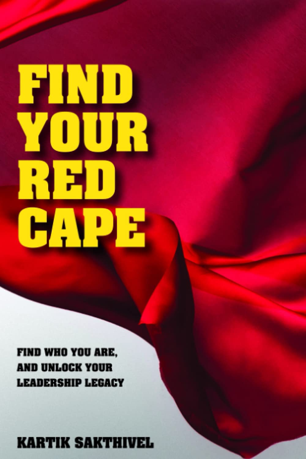 Find Your Red Cape by Kartik Sakthivel | Goodreads