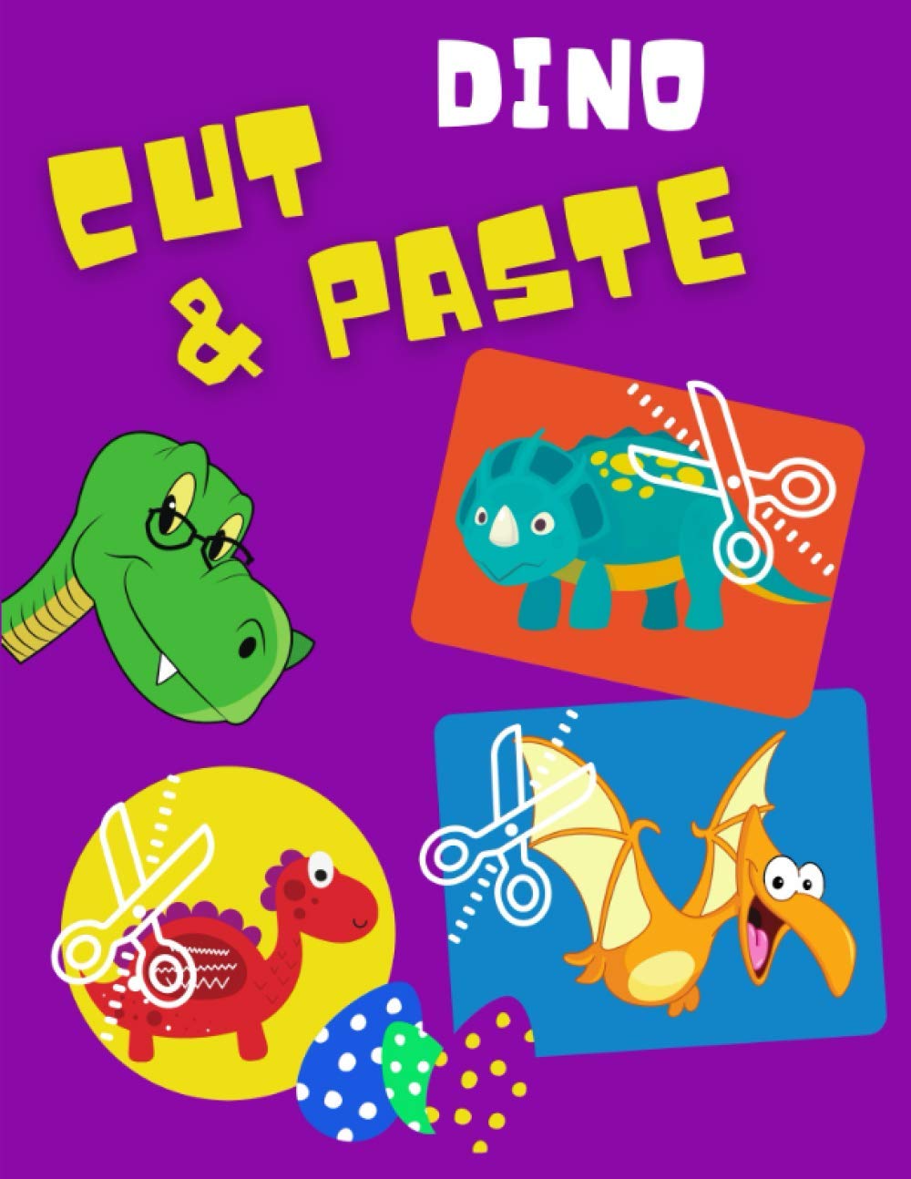 Dino Cut & Paste: Skills Workbook , Ages 3-4-5-6-7, Preschool to ...