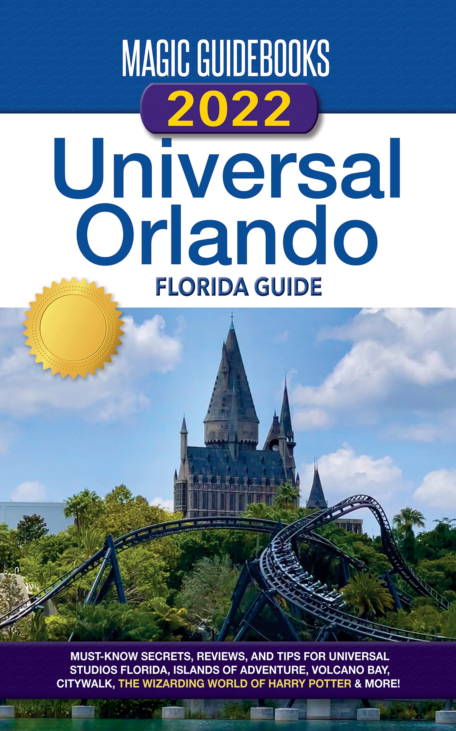 Magic Guidebooks 2022 Universal Orlando Florida Guide by Magic ...
