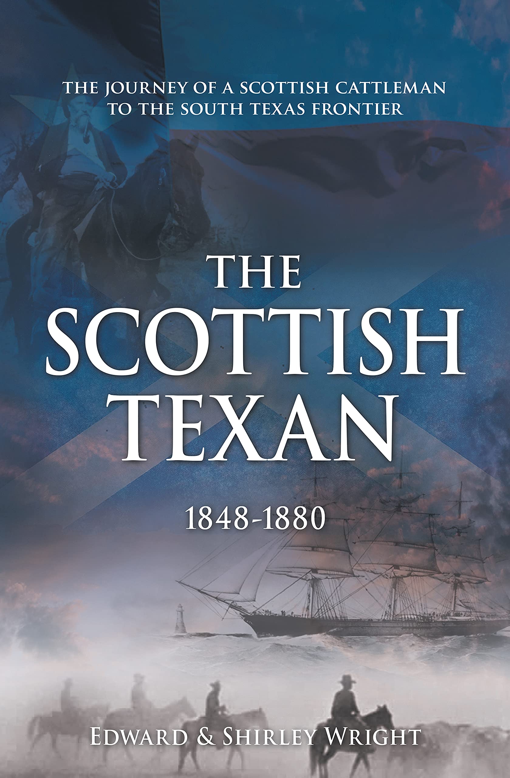 The Scottish Texan by Edward & Shirley Wright | Goodreads