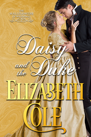 Daisy and the Duke by Elizabeth Cole | Goodreads