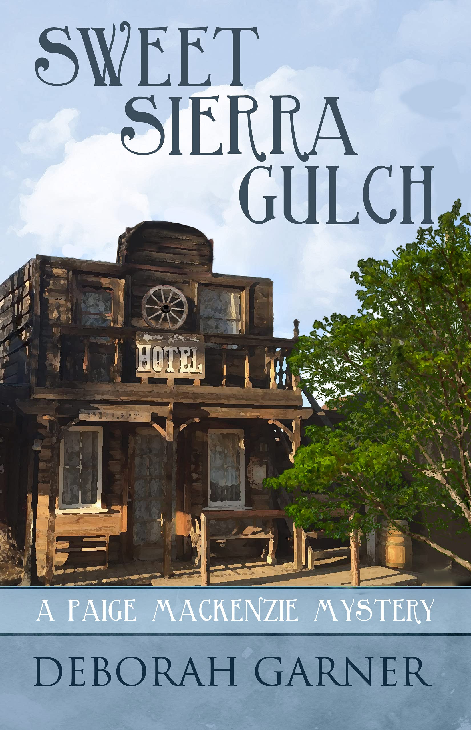 Sweet Sierra Gulch by Deborah Garner | Goodreads