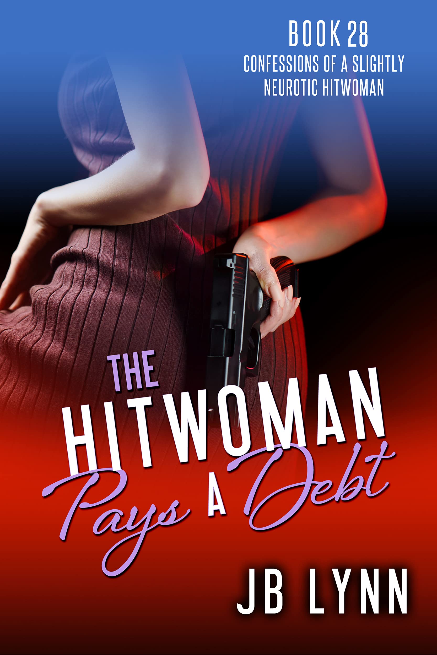 The Hitwoman Pays a Debt by J.B. Lynn | Goodreads