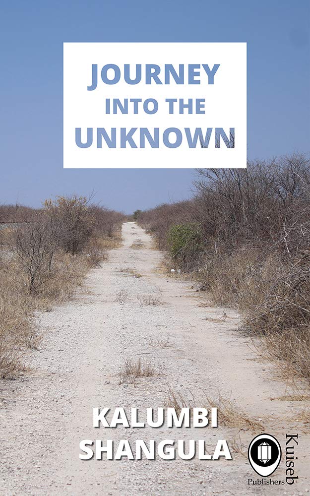 Journey into the Unknown by Kalumbi Shangula | Goodreads