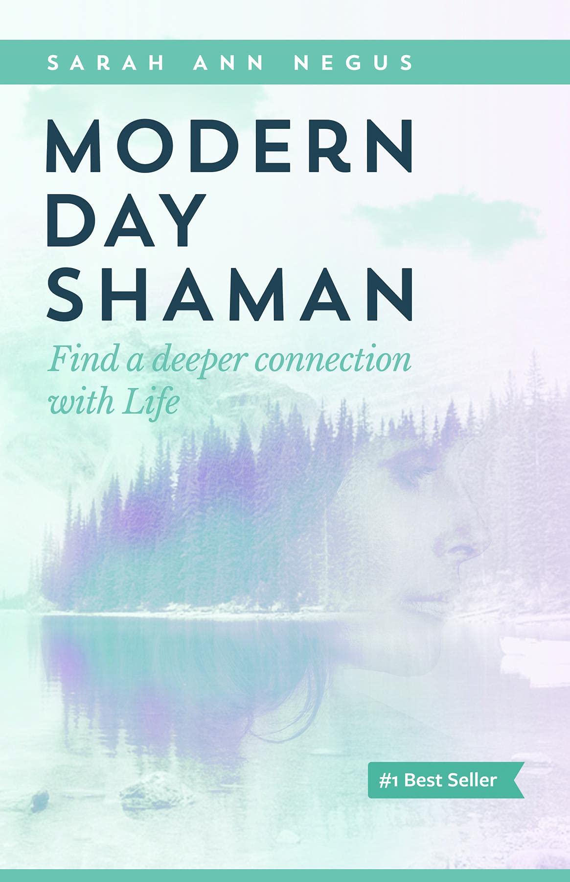 Modern Day Shaman by Sarah Negus | Goodreads