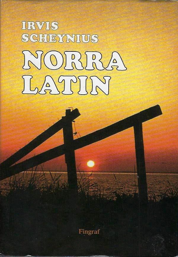 Norra latin by Irvis Scheynius | Goodreads